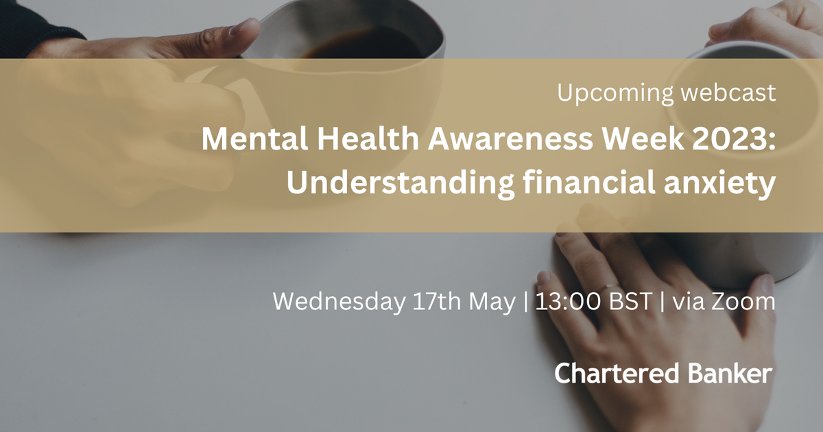 CBI | Mental Health Awareness Week: Understanding financial anxiety