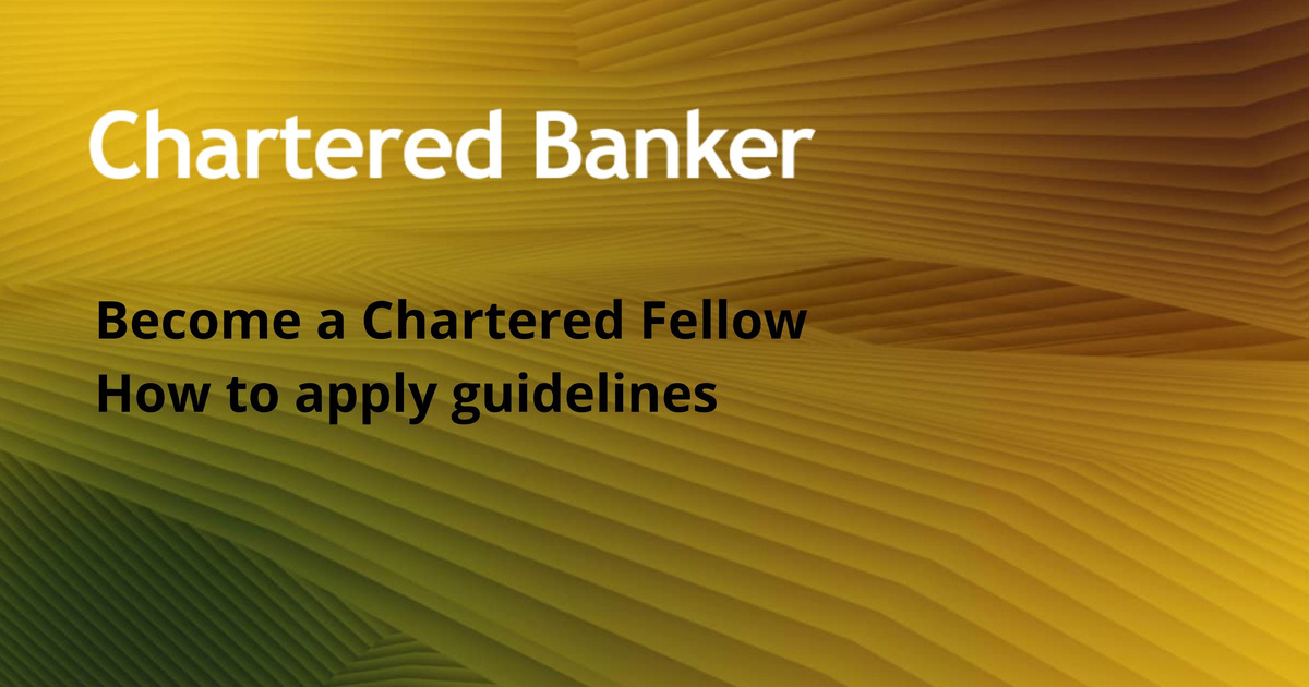 CBI | Chartered Banker Institute Fellowship: How to apply